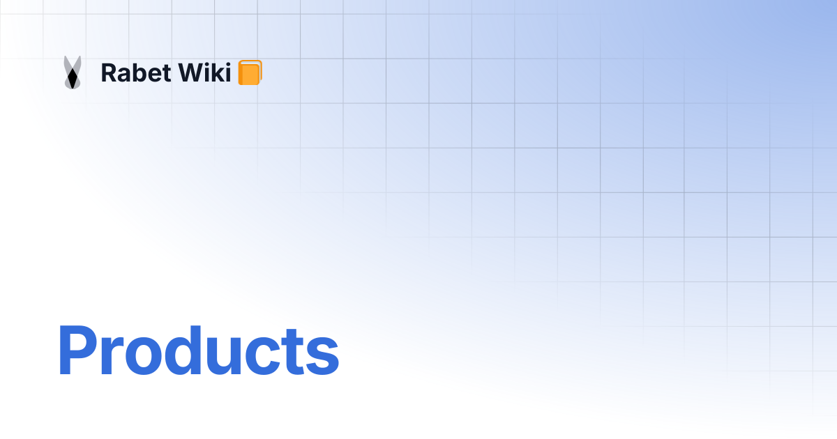 Products | Rabet Wiki 📙