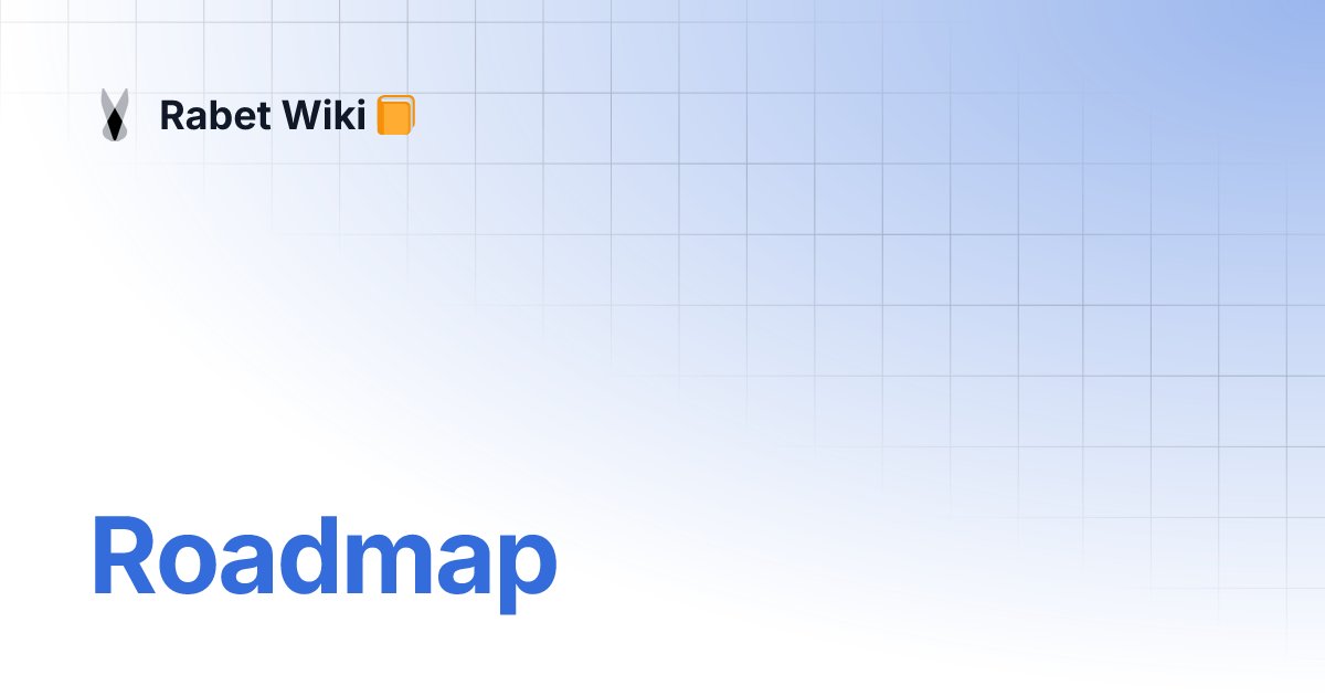 Roadmap | Rabet Wiki 📙